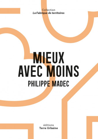 Mieux avec moins | Philippe Madec | Rendez-vous | Topophile